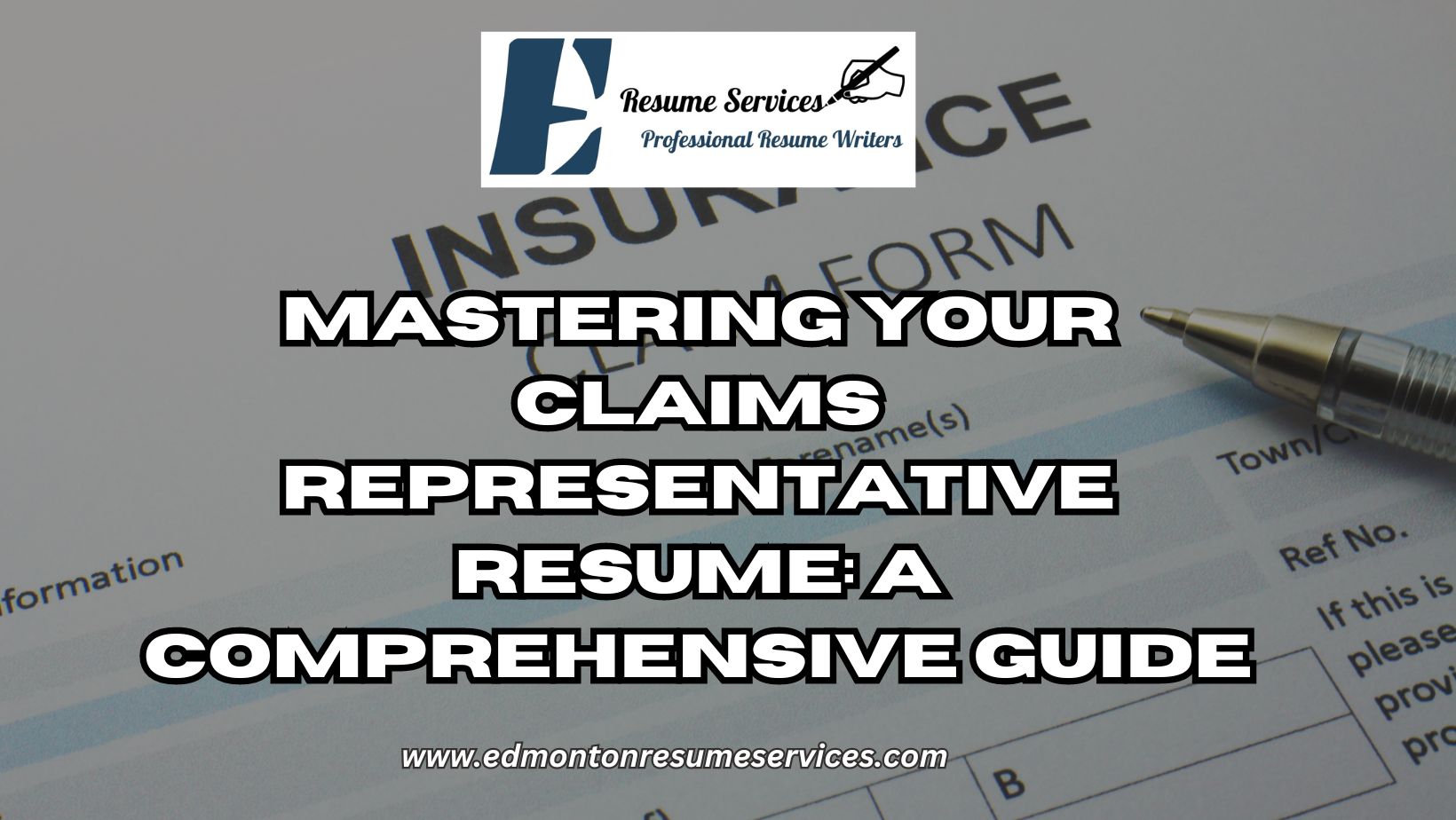 Mastering Your Claims Representative Resume - Edmonton Resume Services